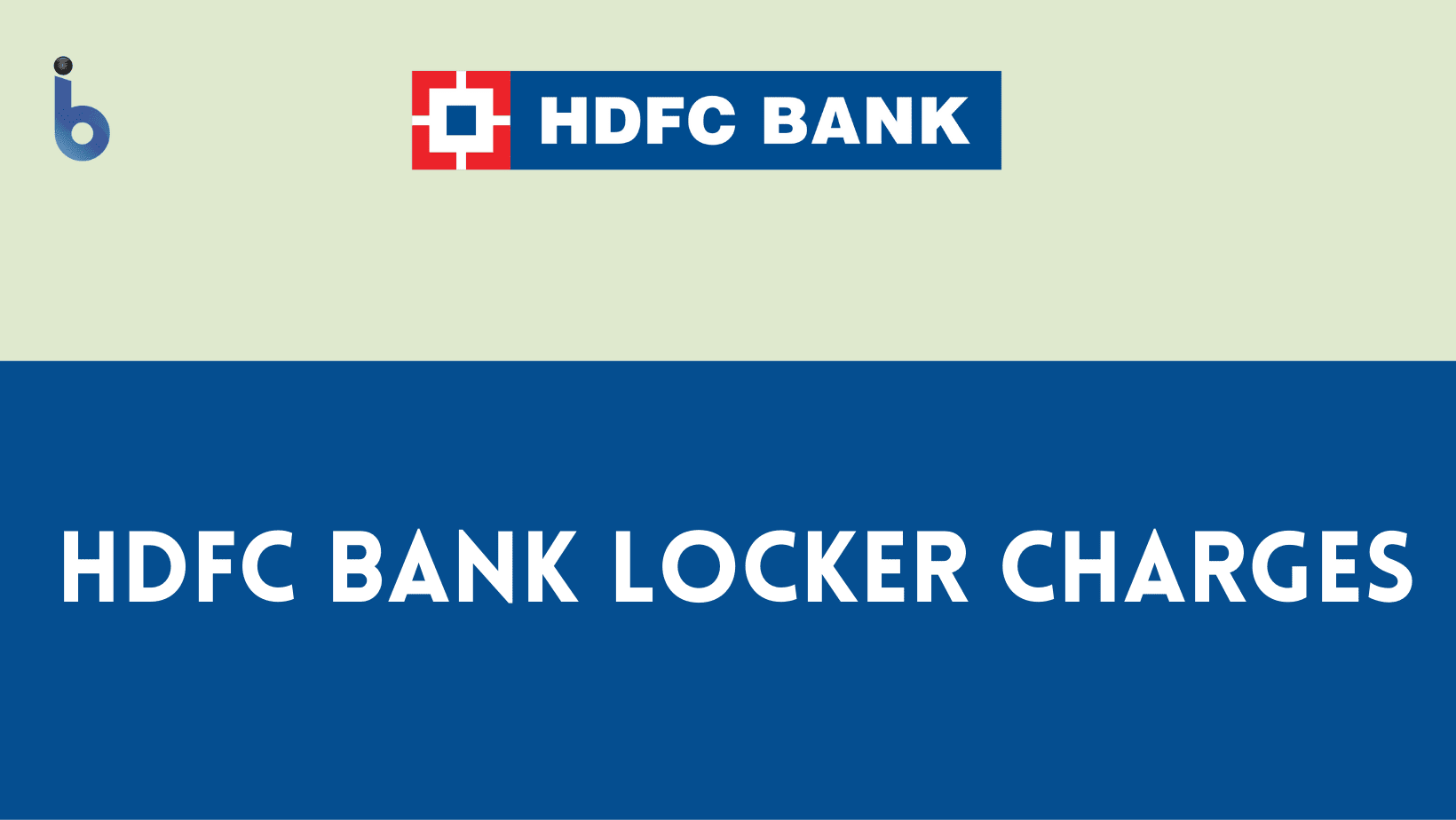 Latest HDFC Bank Locker Charges 2023 Latest HDFC Bank Locker Charges 2023
